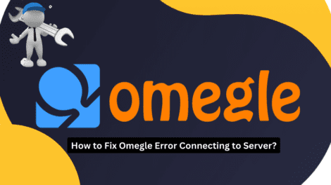 How to Fix Omegle Error Connecting to Server? - World-Wire