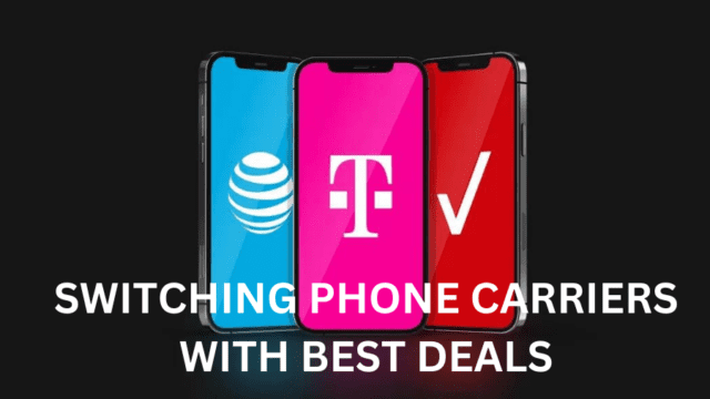 Switching Phone Carriers: How to Switch Phone Carriers With Best Deals ...