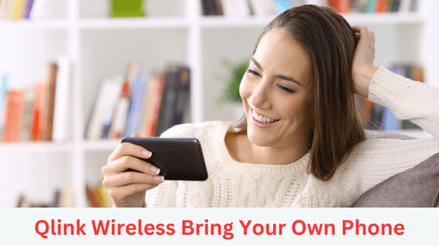Qlink Wireless Bring Your Own Phone - Explained - World-Wire