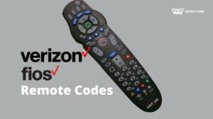 Verizon Fios Remote Codes: A Complete Guide - World-Wire