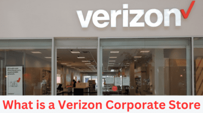 What is a Verizon Corporate Store? Explained - World-Wire