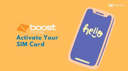 Boost Mobile SIM Card Activation - Detailed Guide - World-Wire