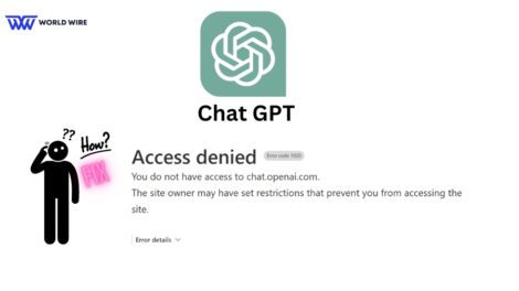 ChatGPT Access Denied Error - How to Fix - World-Wire