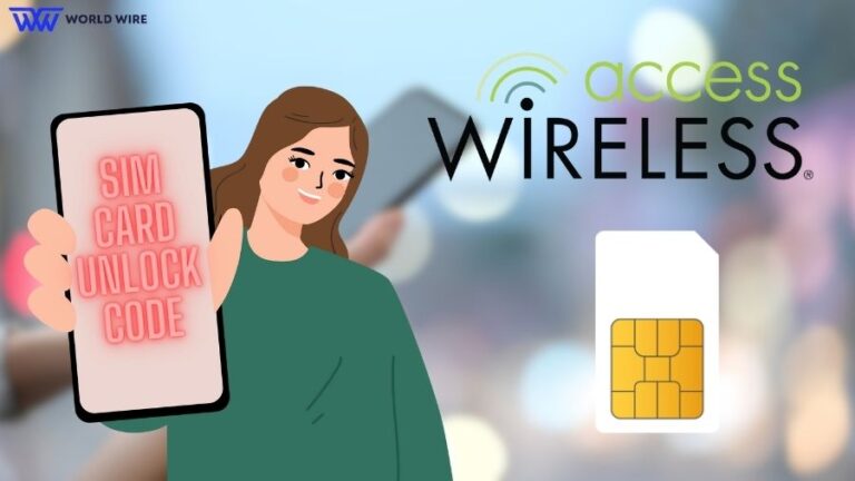 Access Wireless Sim Card Unlock Code (Easy Steps) - World-Wire