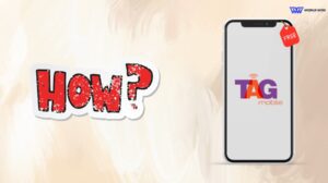 Tag Mobile Free Phone | How to Apply & Get One
