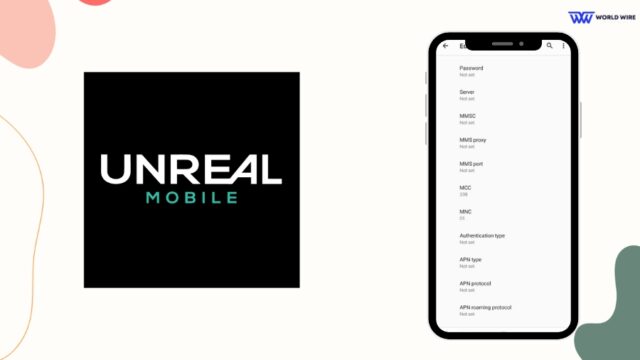 Unreal Mobile APN Settings For Android and iPhone